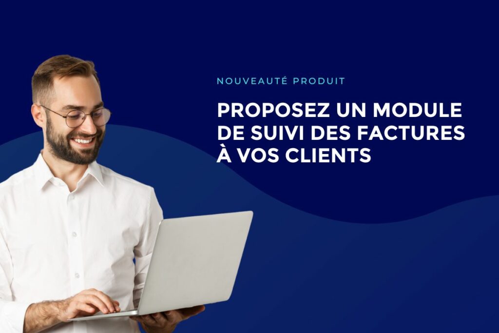 ACD : Nouveau module de suivi des factures de vos clients